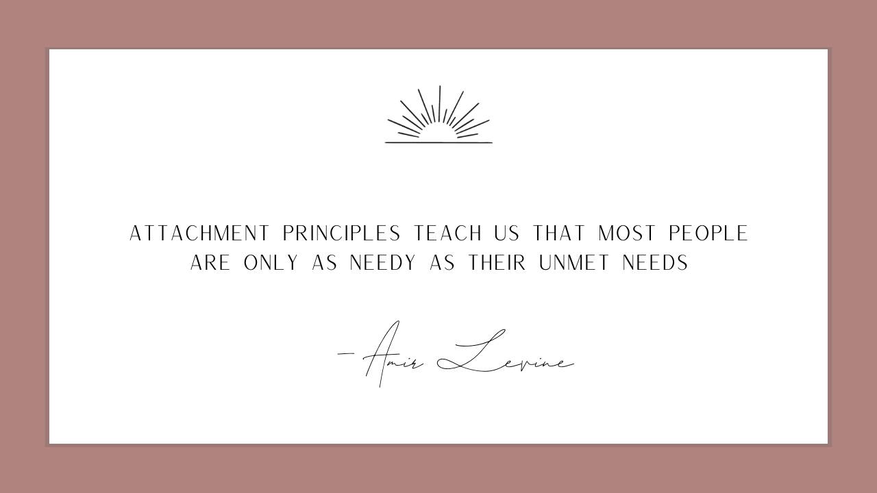 When your needs are met you become less needy…