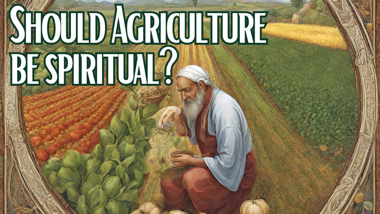 Faith & Farming: Uniting Spirituality with Sustainable Agriculture
