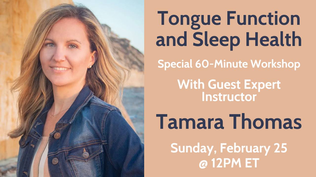 Tongue Function and Sleep Health with Tamara Thomas, CSOM