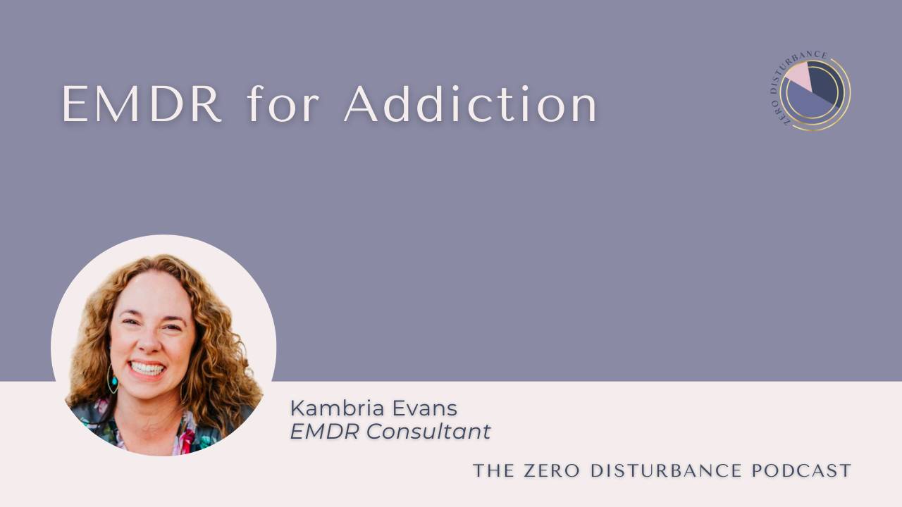 EMDR for Addiction [Why EMDR Works Series]