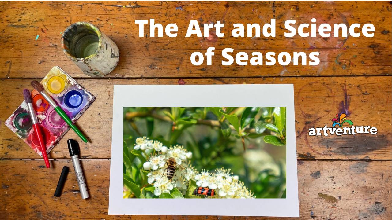 Exploring Seasons Through Art and Science | Artventure