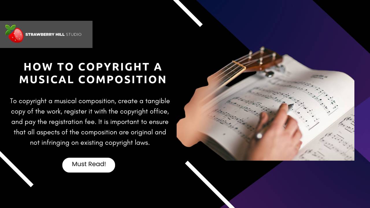 A Step-by-Step Guide: How to Copyright a Musical Composition