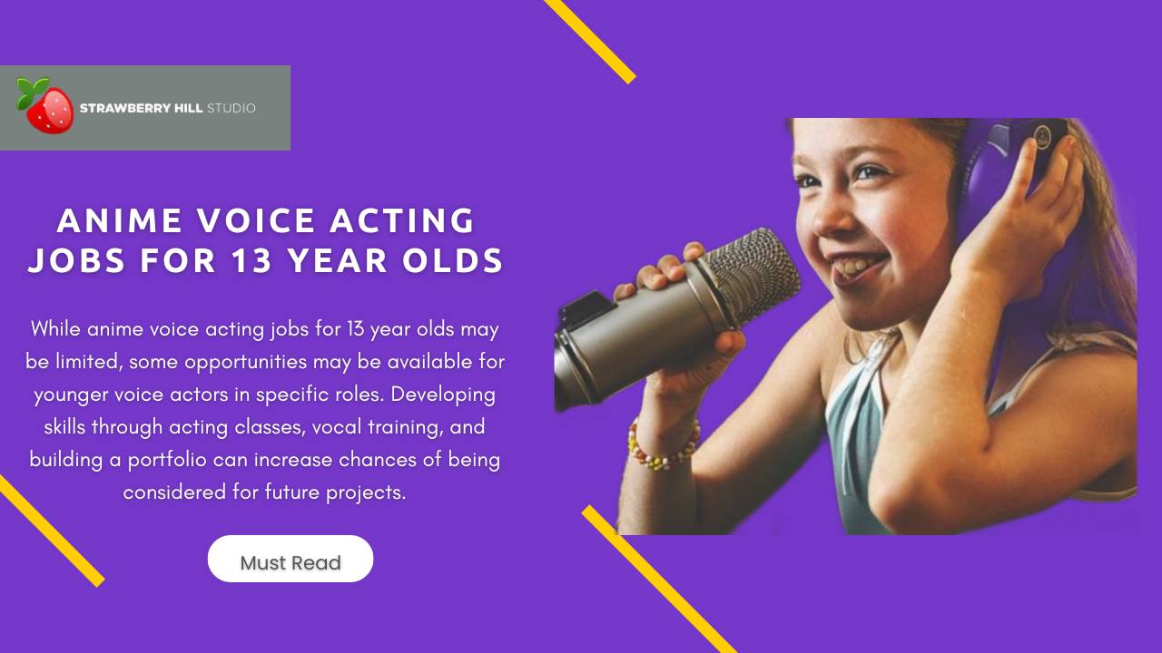 Anime Voice Acting Jobs for 13 Year Olds: Tips and Challenge