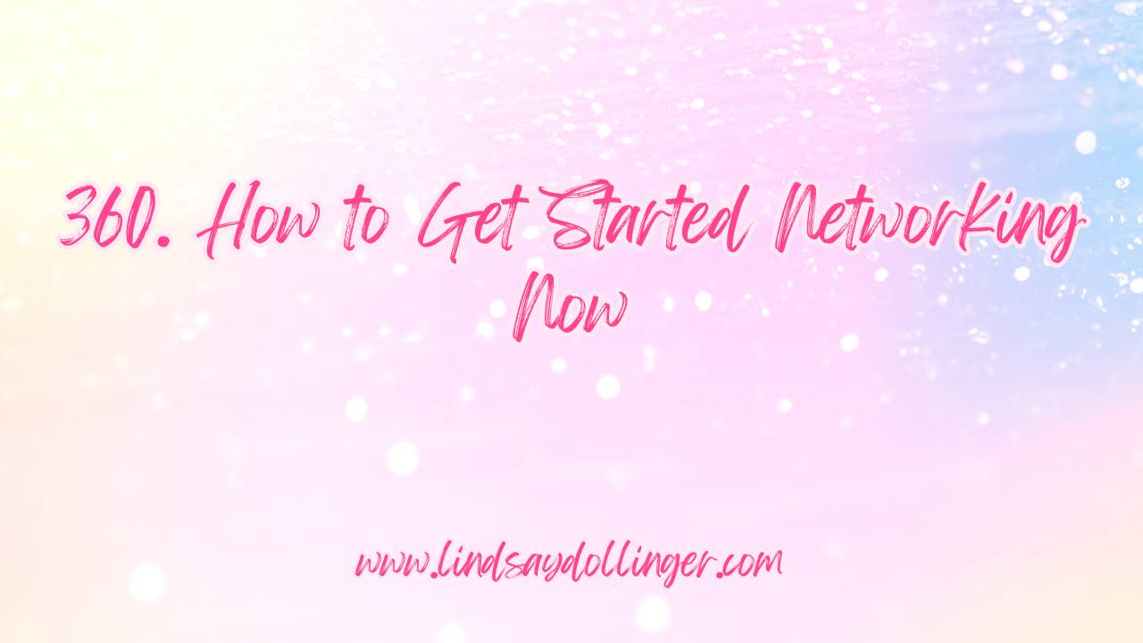 How to Get Started Networking Now