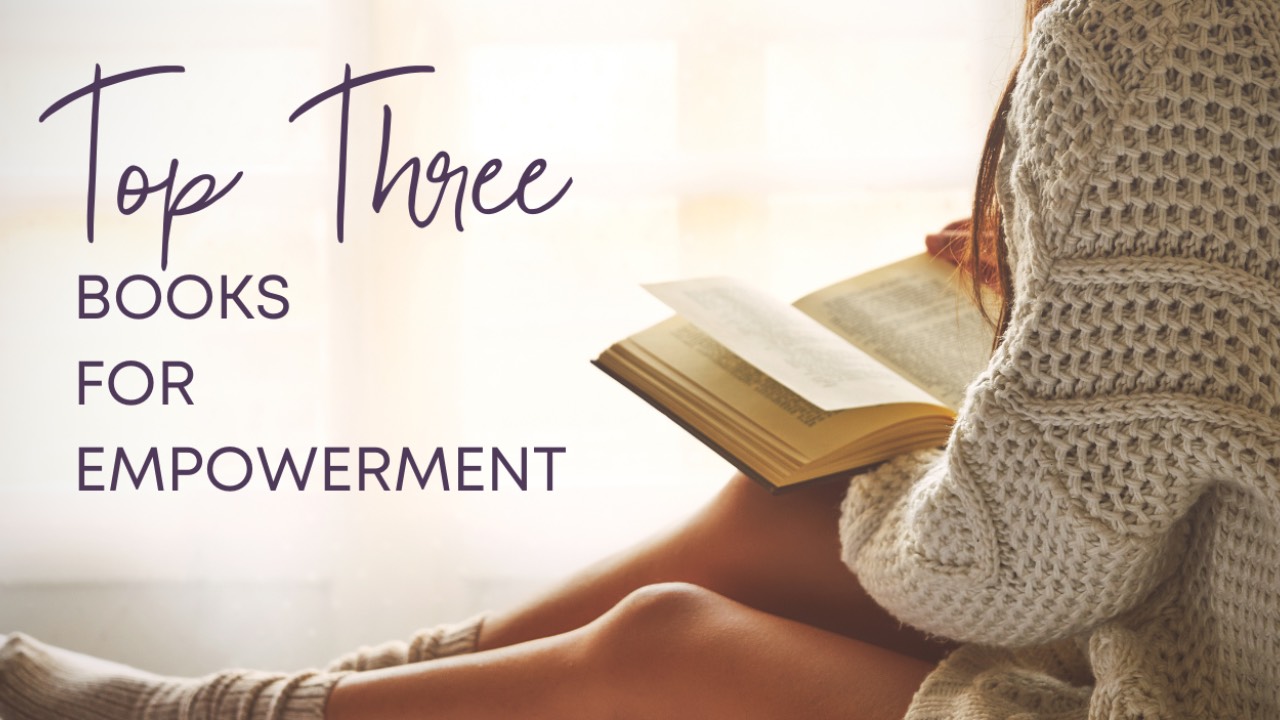 Top Three Empowerment Books