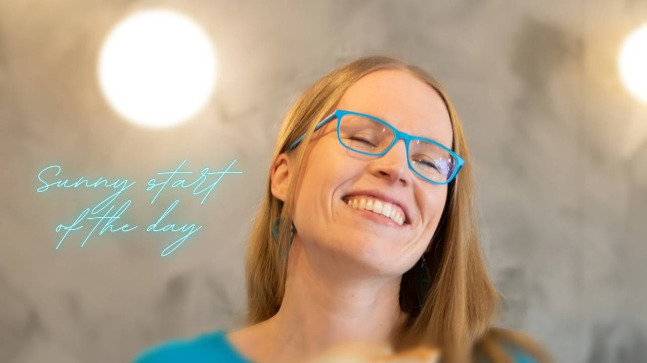 Sunny start of the day with AnuK