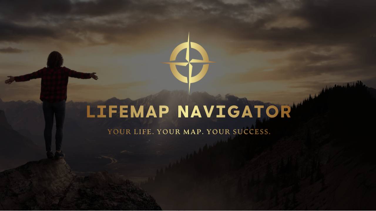 LifeMap Navigator System - Your Life, Your Map, Your Success