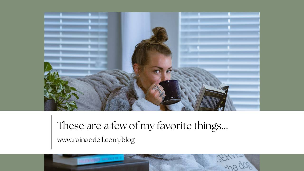 These are a few of my favorite things...