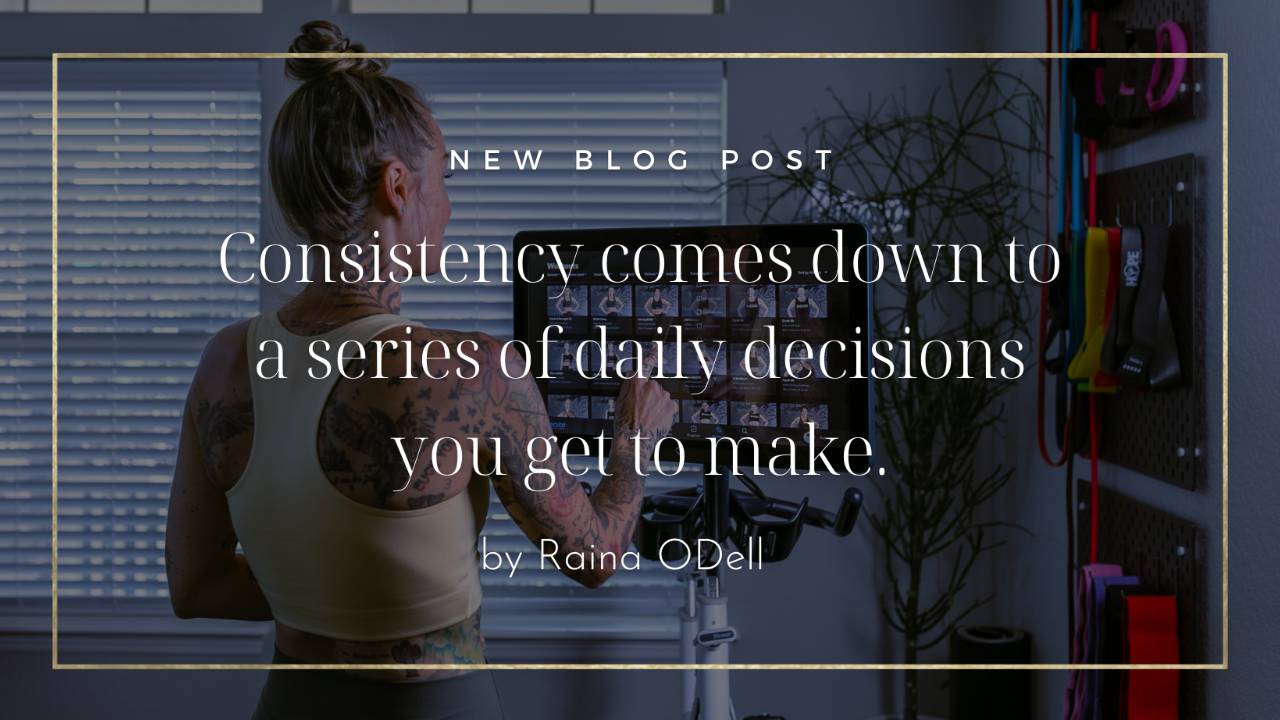 Consistency = A Series of Daily Decisions