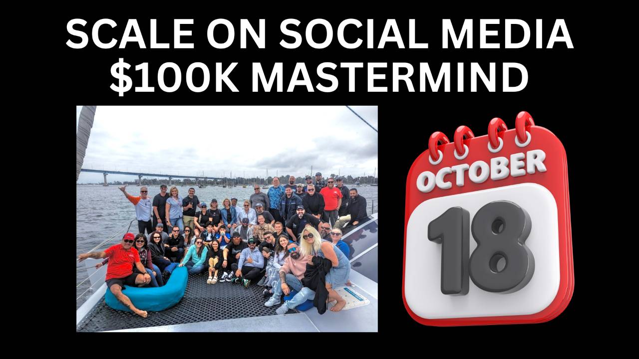 Scale on Social Media $100K Mastermind in San Diego