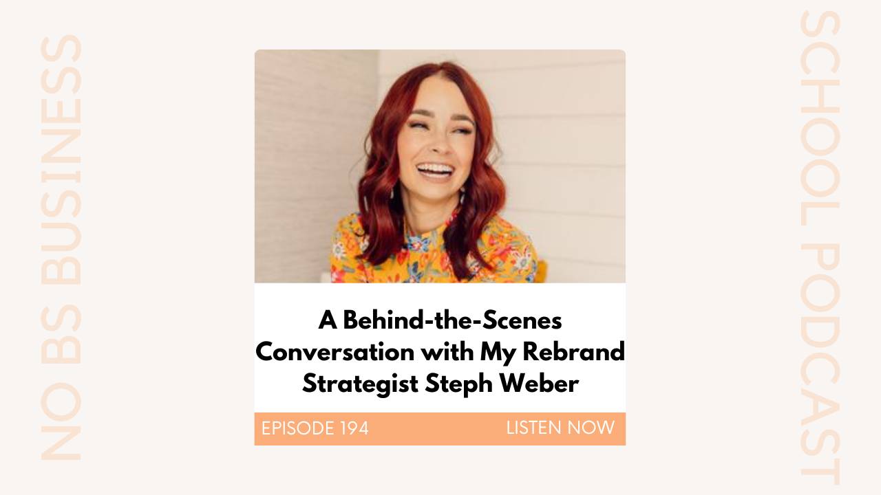 Behind-the-Scenes Conversation with My Rebrand Strategist Steph Weber