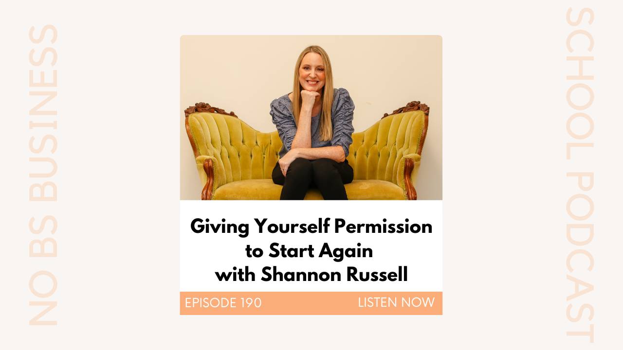 Giving Yourself Permission to Start Again with Shannon Russell