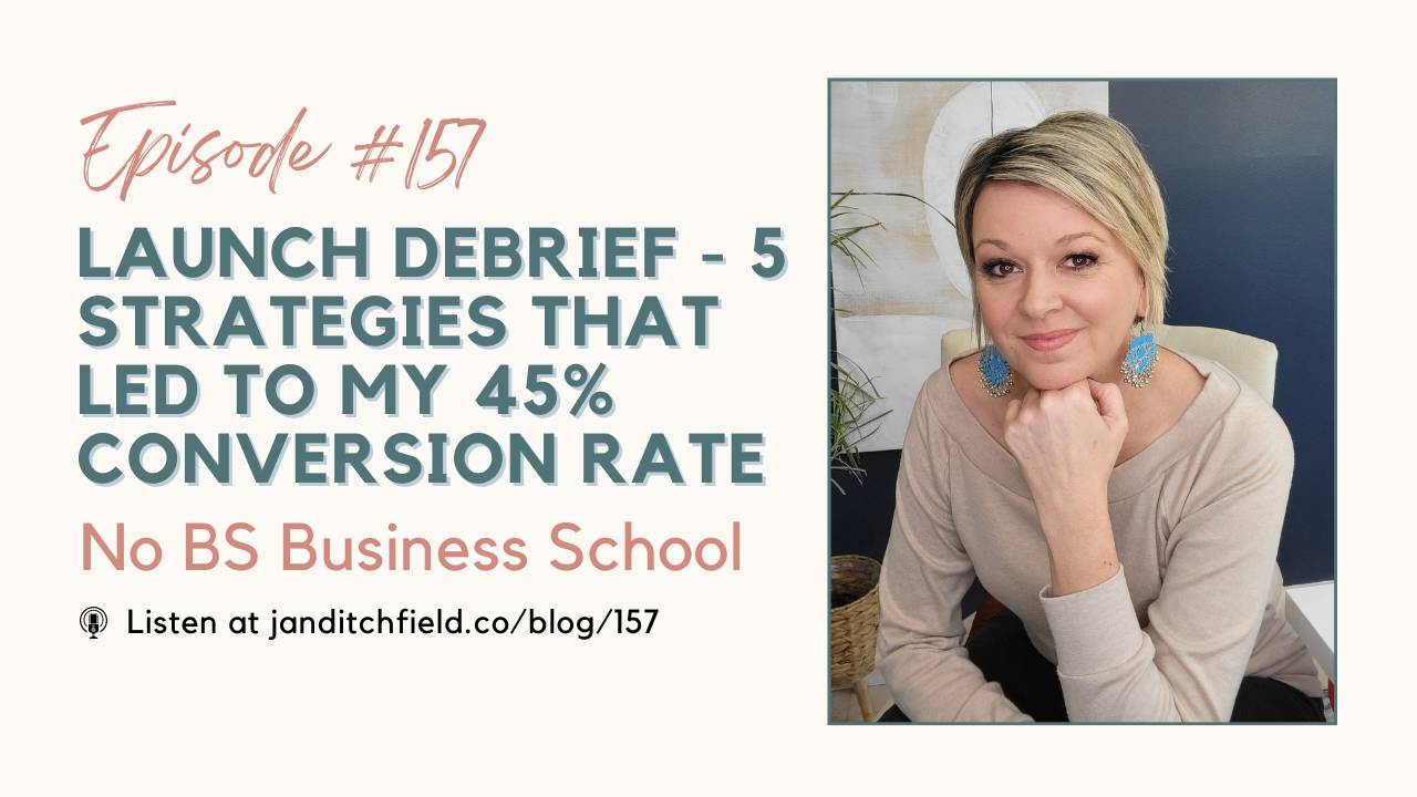 Launch Debrief - 5 Strategies That Led To My 45% Conversion Rate