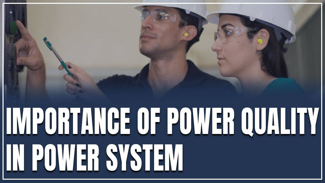 Importance of Power Quality in Power Systems | 75% OFF