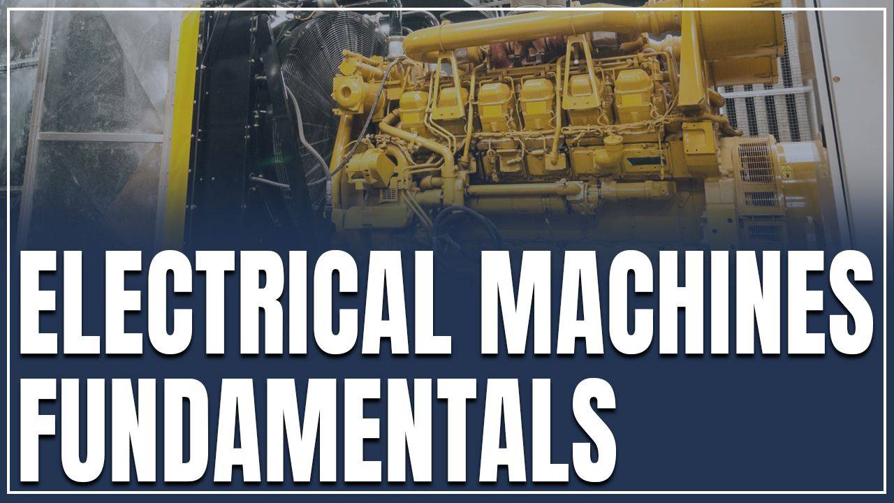 Electrical Machines Fundamentals | 95% OFF