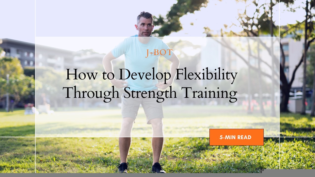 How to Develop Flexibility Through Strength Training