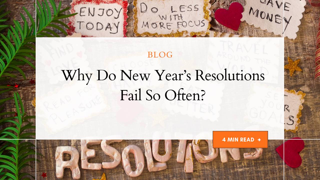 Why Do New Year’s Resolutions Fail So Often?