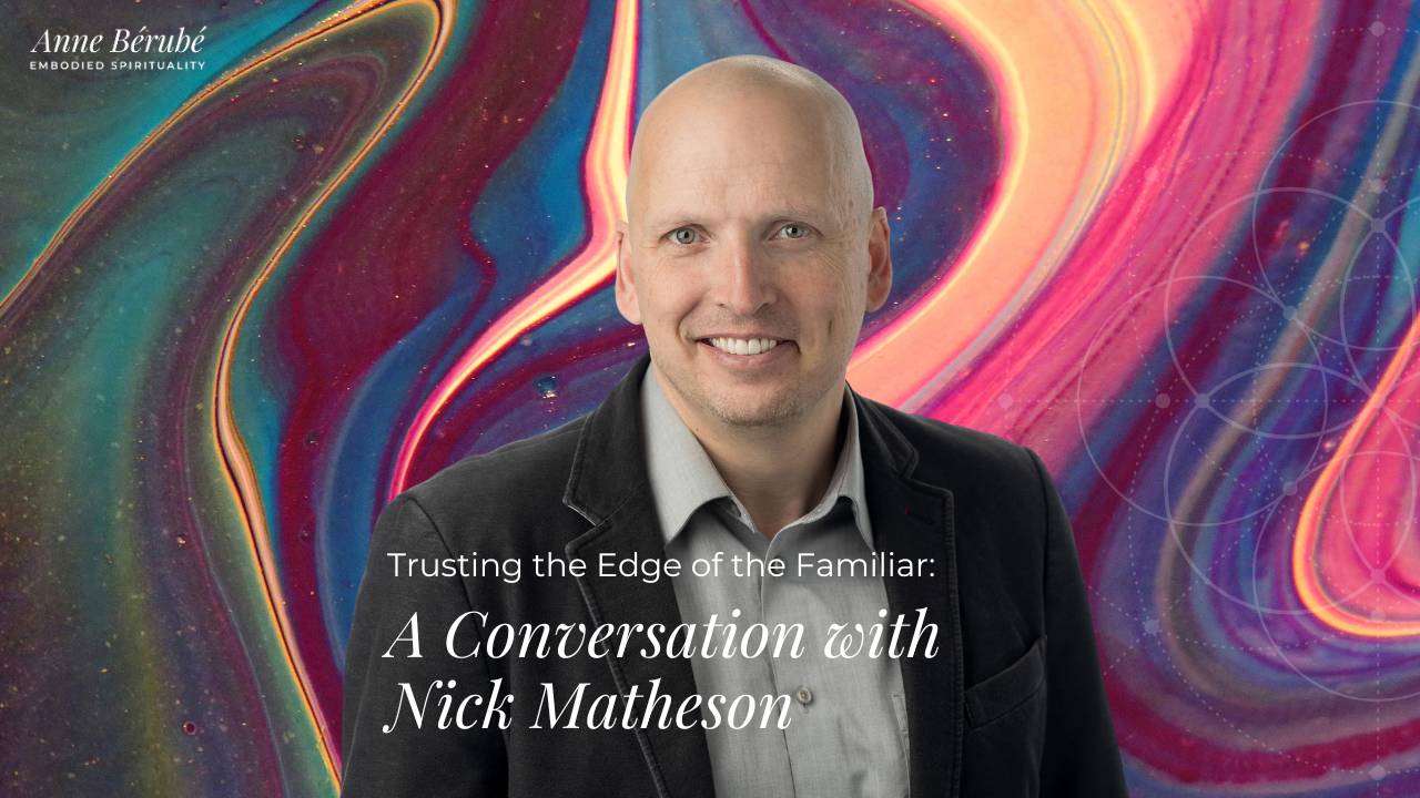 Trusting the Edge of the Familiar: A Conversation with Nick Matheson