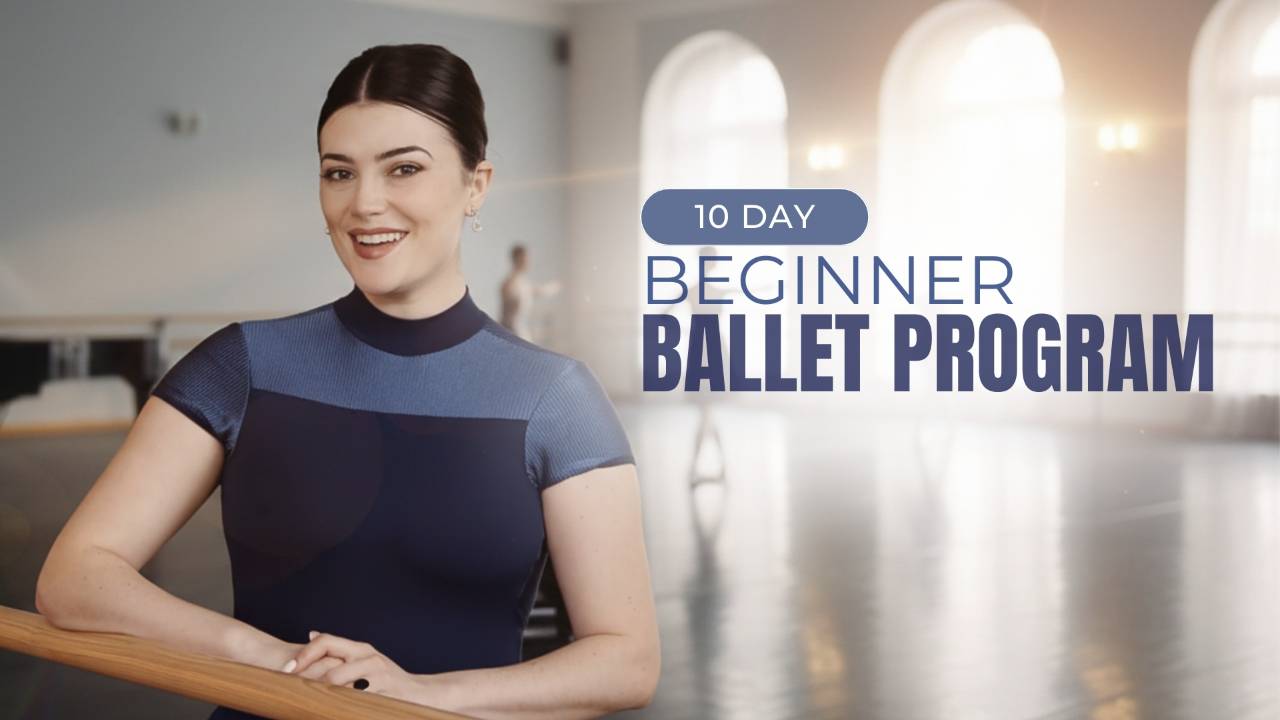 10-Day Ballet Beginner Program | Dance Masterclass