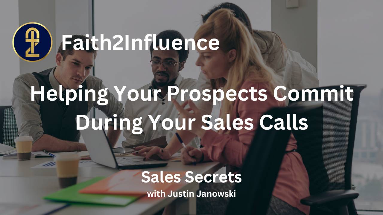 Helping your Prospects Commit during your Sales Calls