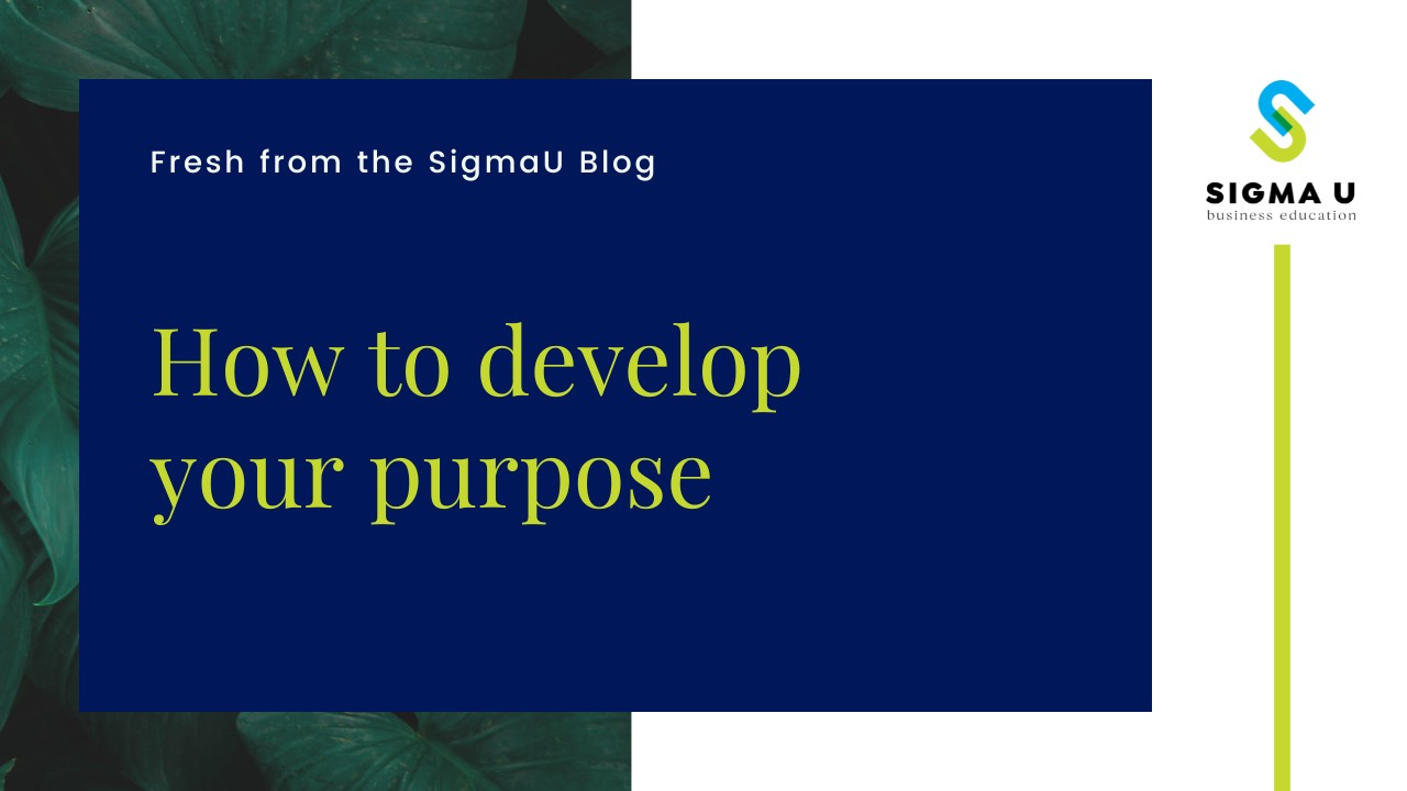 How to develop your purpose