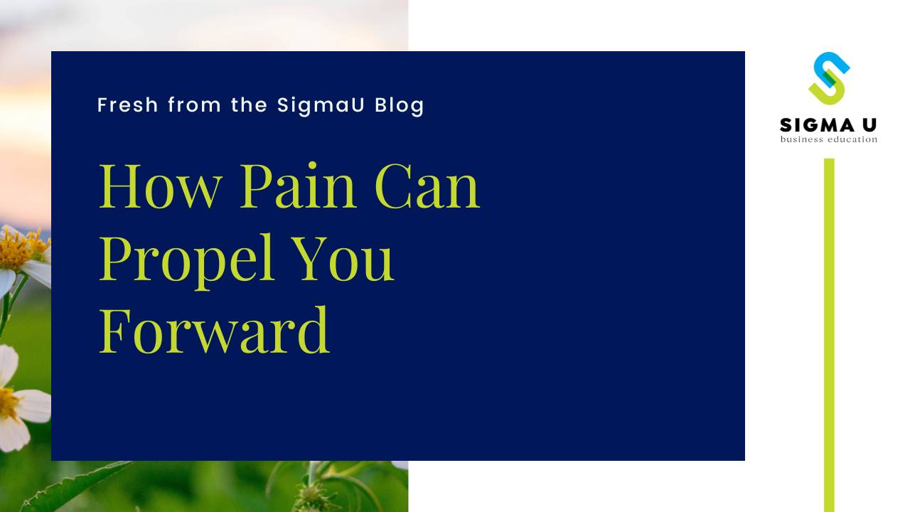 How Pain Can Propel You Forward