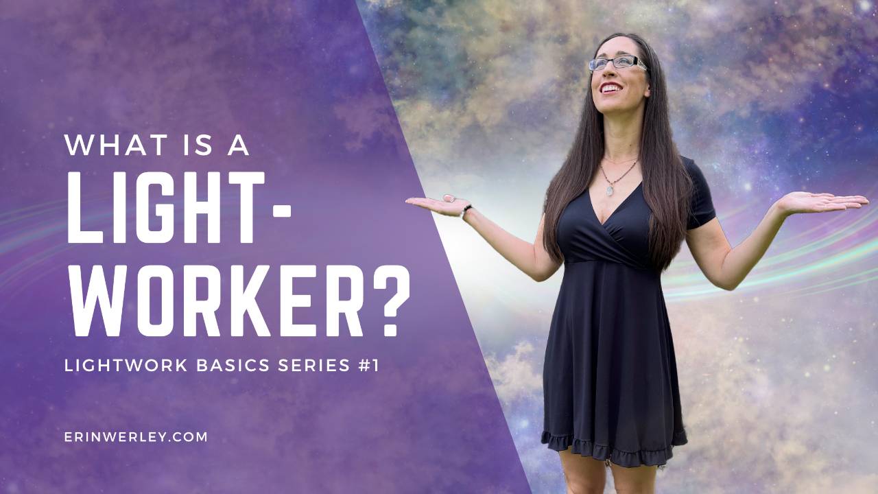 What Is A Lightworker?