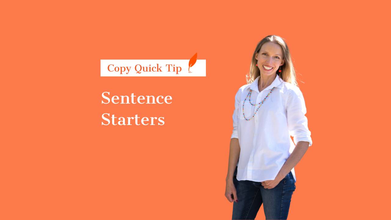 Copy Quick Tip | Sentence Starters