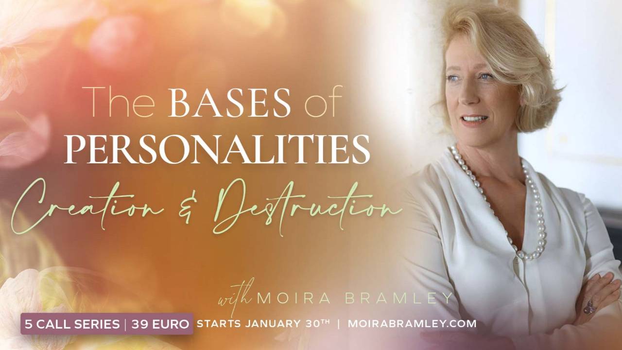 The Bases of Personalities: Creation & Destruction with Moira Bramley