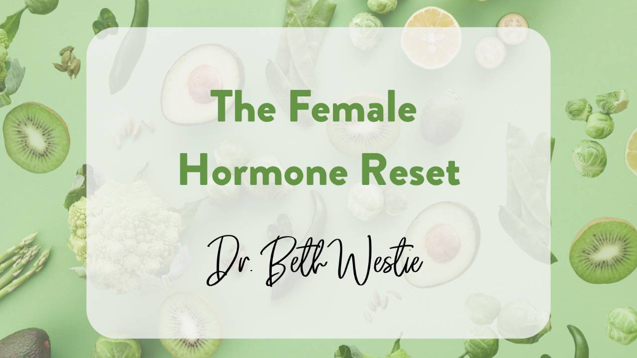The Female Hormone Reset