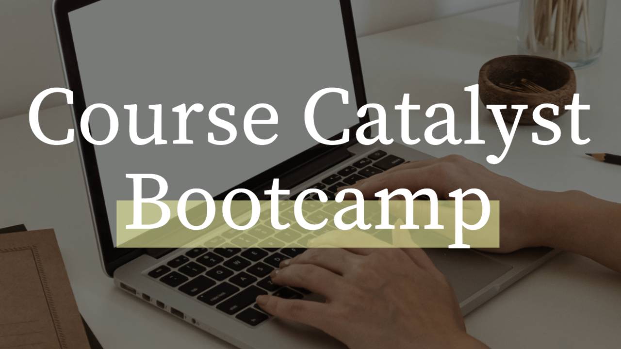 Course Catalyst Bootcamp | Amanda Paz