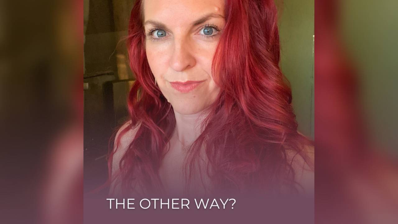 THE OTHER WAY?