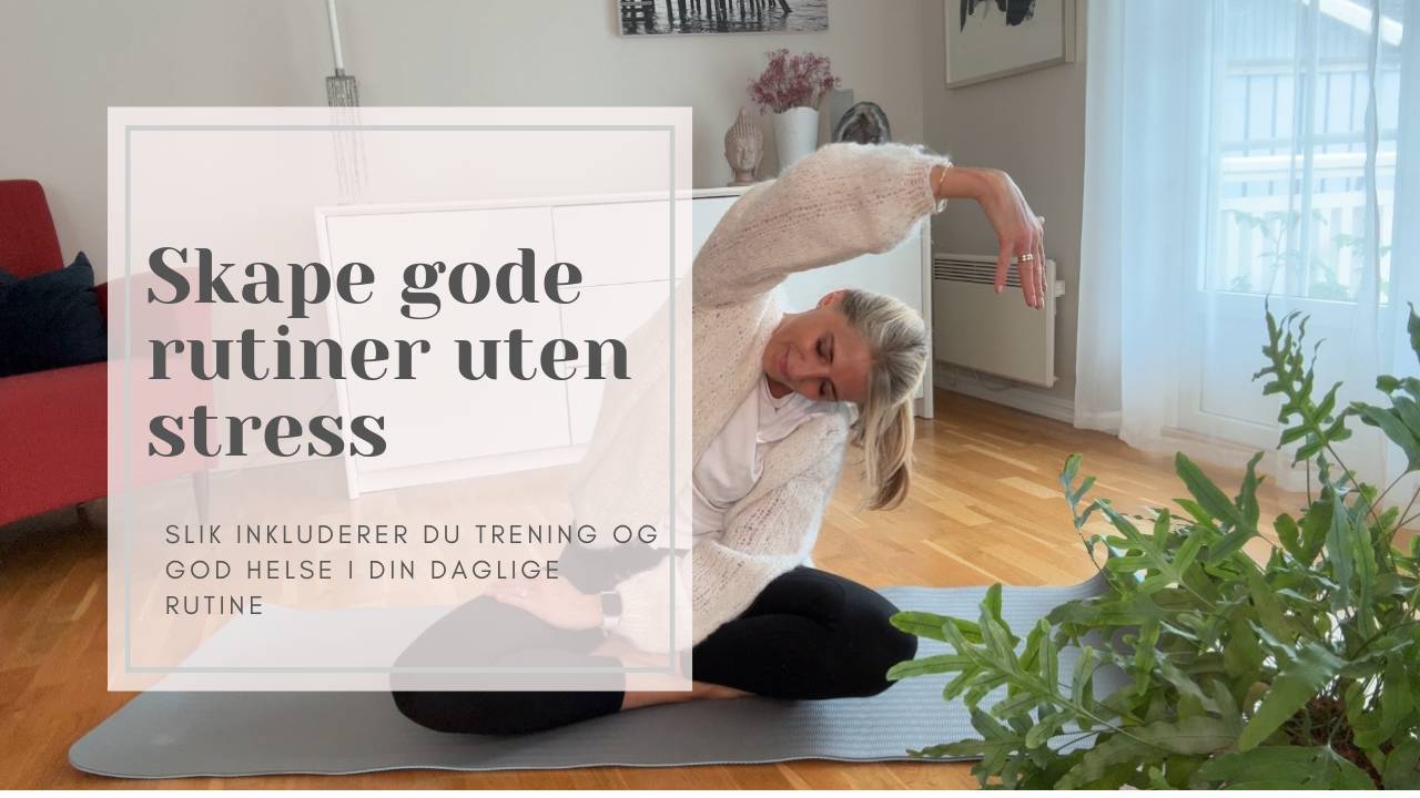 Skape gode rutiner uten stress