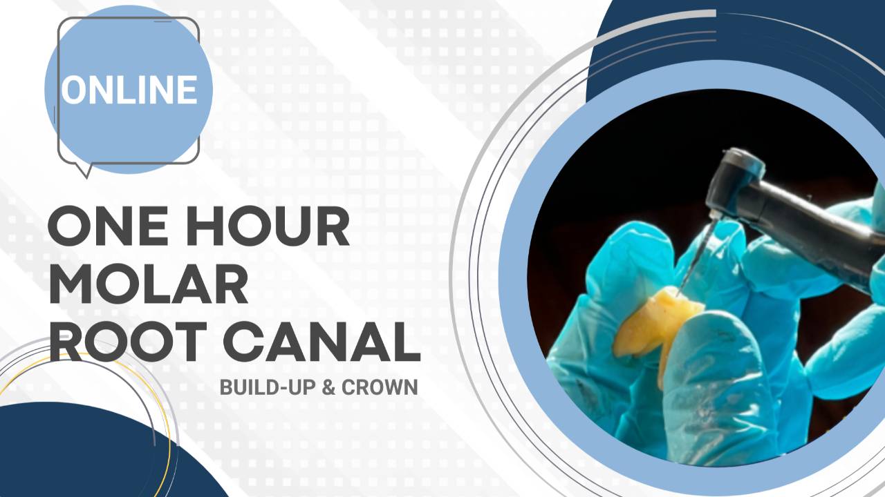 One Hour Molar Root Canal Buildup & Crown Online Course 7 CE Credits