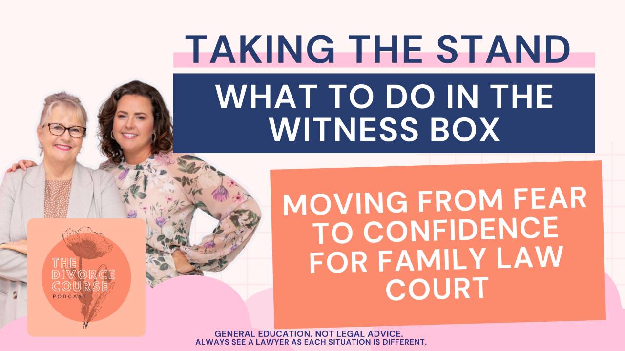 Facing the Witness Box: Family Law Court from fear to confident