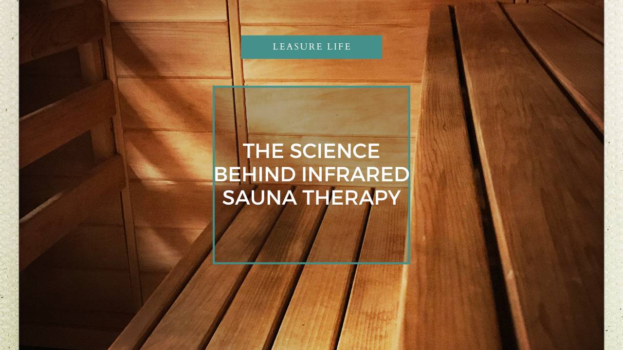 The Science Behind Infrared Sauna Therapy