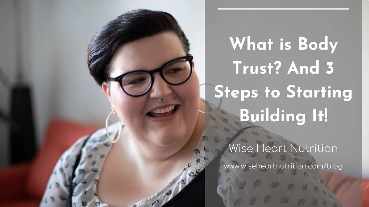 What is Body Trust? And 3 Steps to Start Building It!