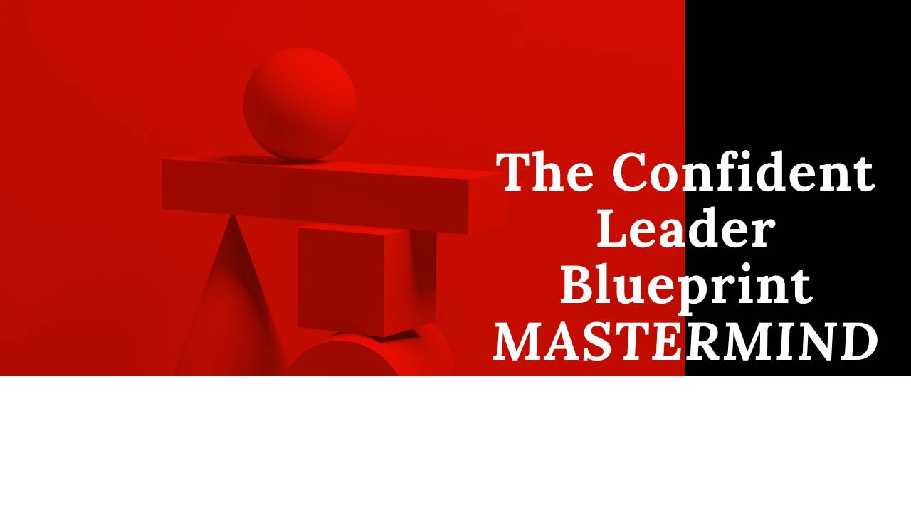 DOORS OPEN - THE CONFIDENT LEADER BLUEPRINT MASTERMIND