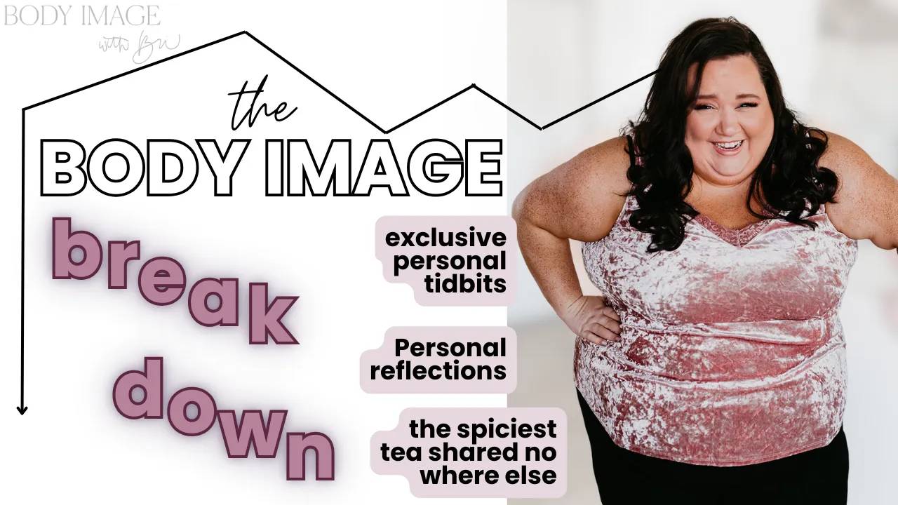 Body Image Breakdown