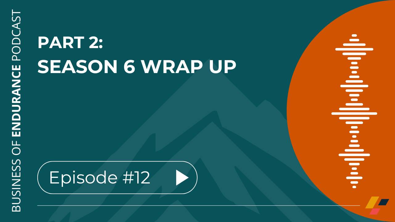Episode 12 - Part 2: Season 6 Wrap Up