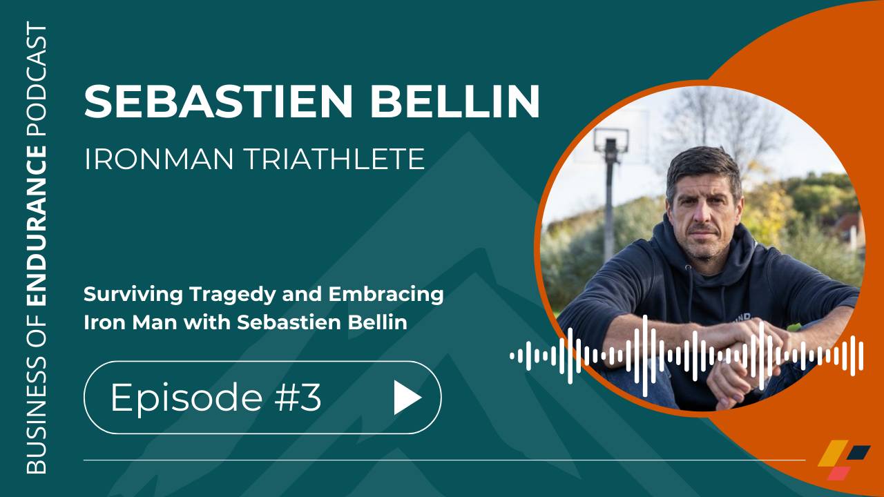 Business of Endurance Podcast: Ep 3 - with Sebastien Bellin