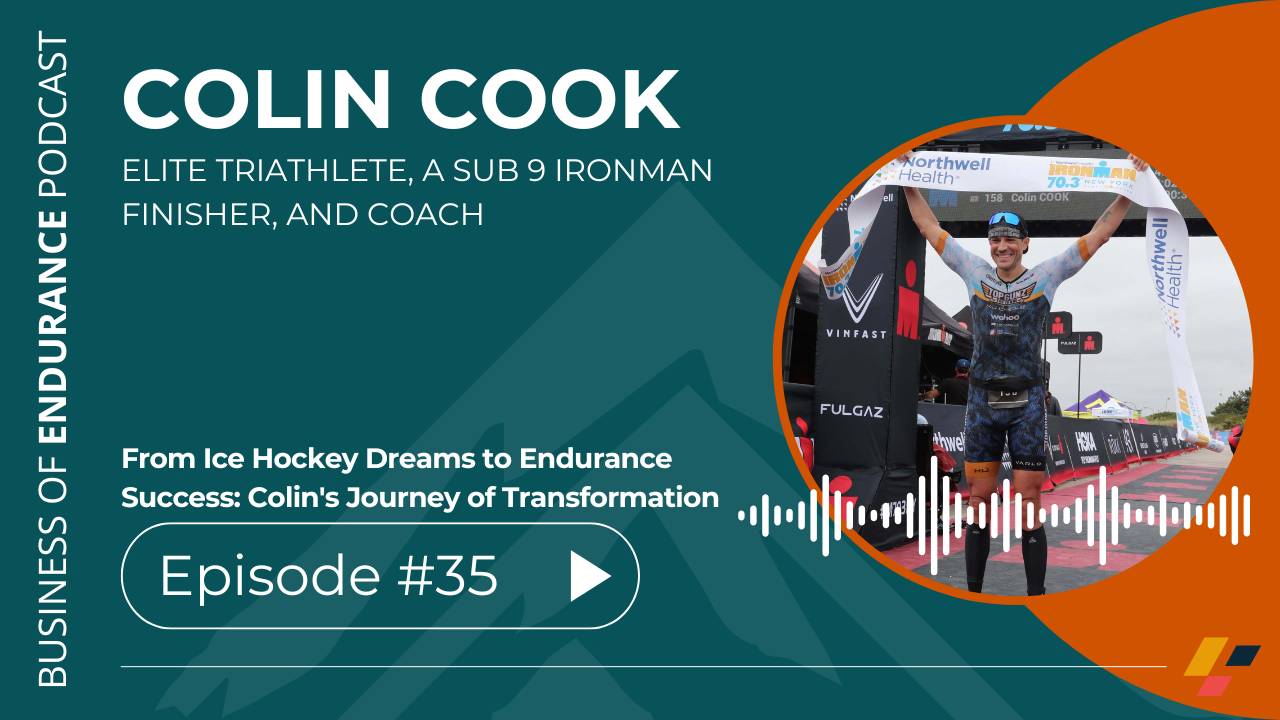 Business of Endurance Podcast: Episode 35 - Colin Cook