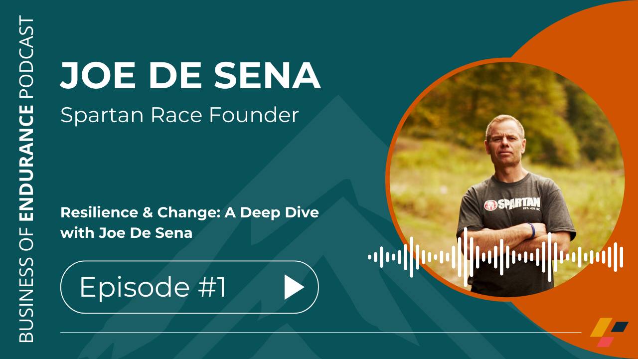 Business of Endurance Podcast: Episode 1 - Joe De Sena