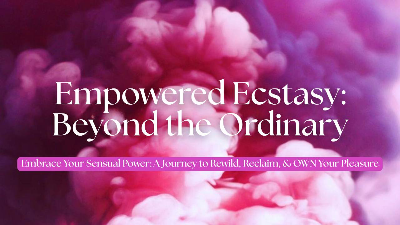 Empowered Ecstasy Waitlist 🌹 Tantric Feminine Embodiment