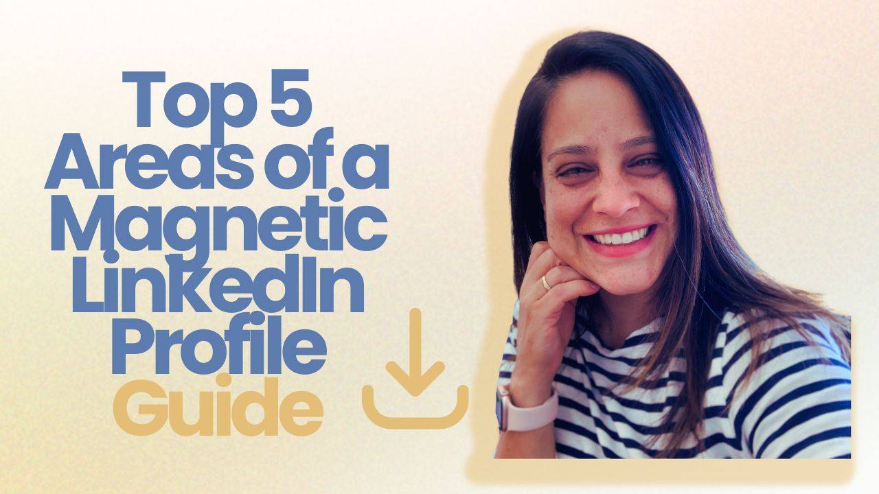 5 Top Areas of a Magnetic LinkedIn Profile