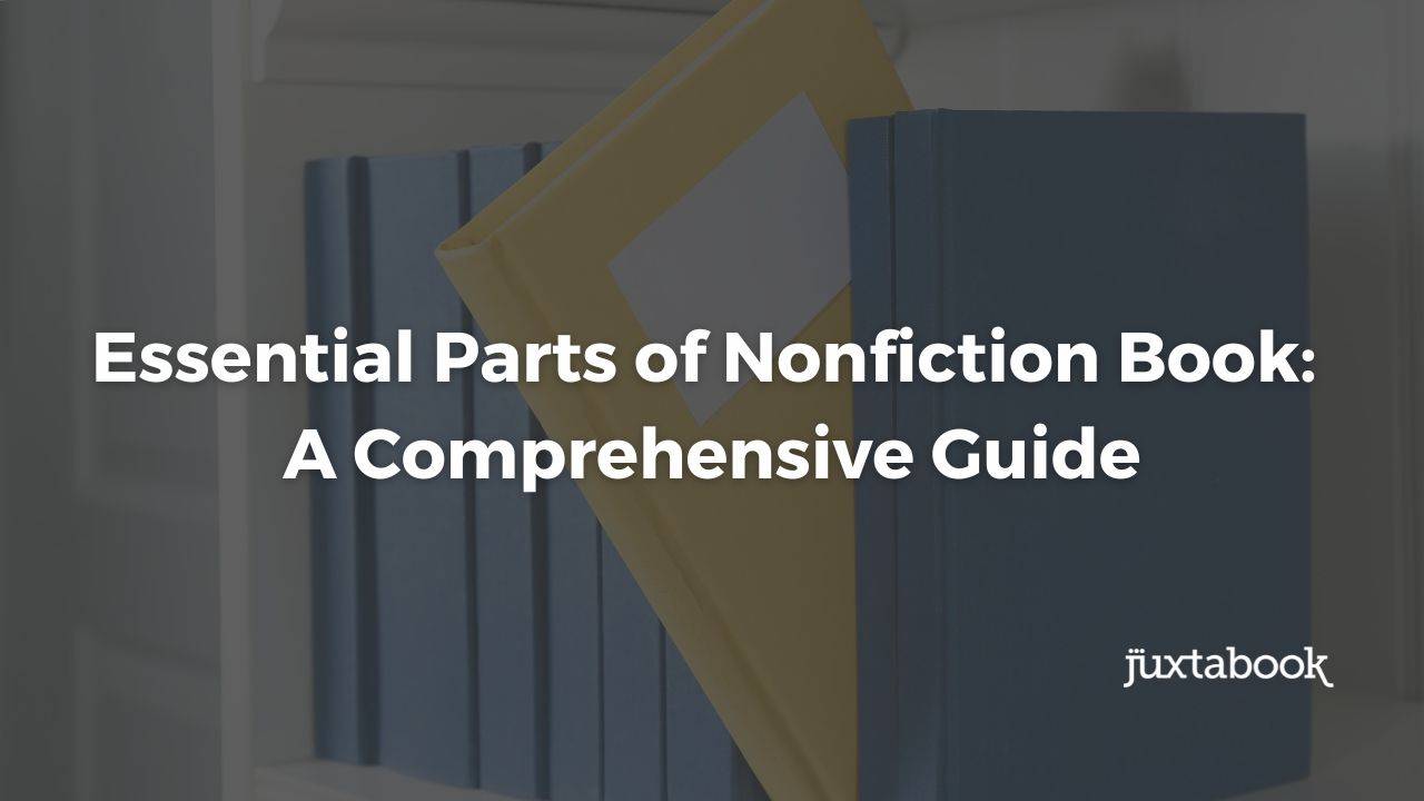Essential Parts of Nonfiction Book: A Comprehensive Guide
