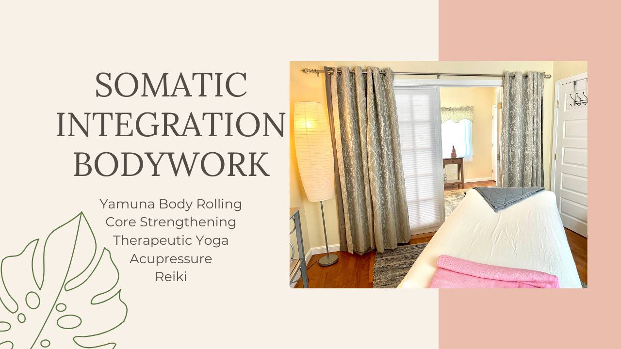 Somatic Integration Bodywork, Therapeutic Yoga, Yamuna Body Rolling