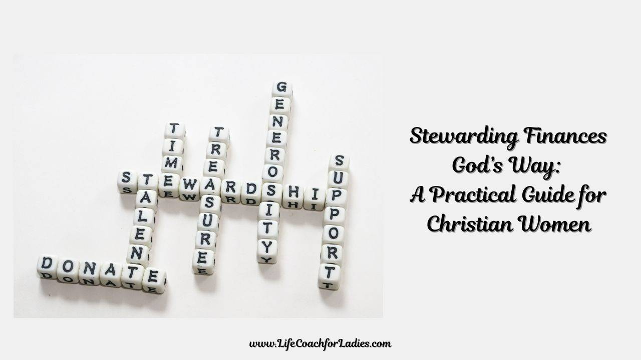 Stewarding Finances God’s Way: A Practical Guide for Christian Women