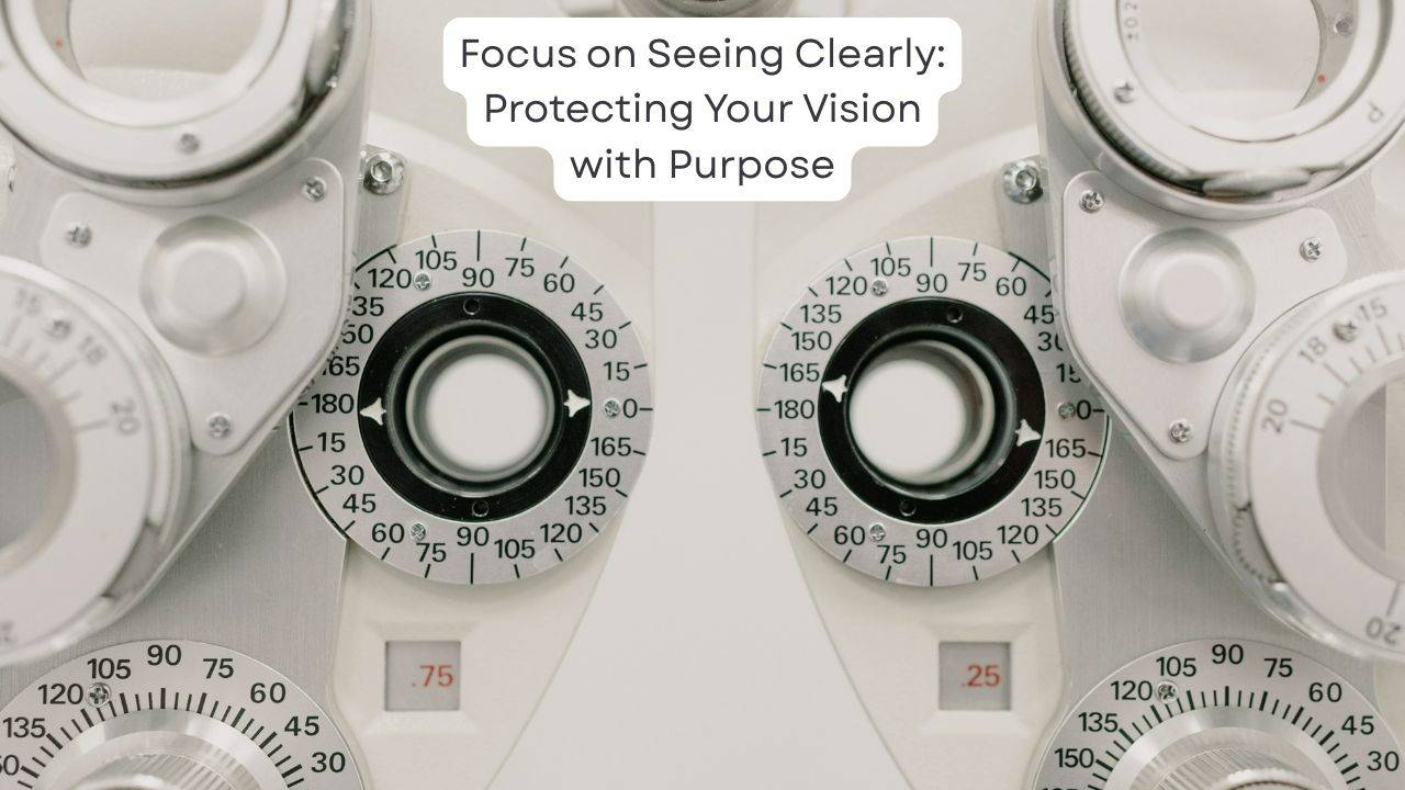 Women’s Eye Health & Safety: Vision, Stewardship, and Truth