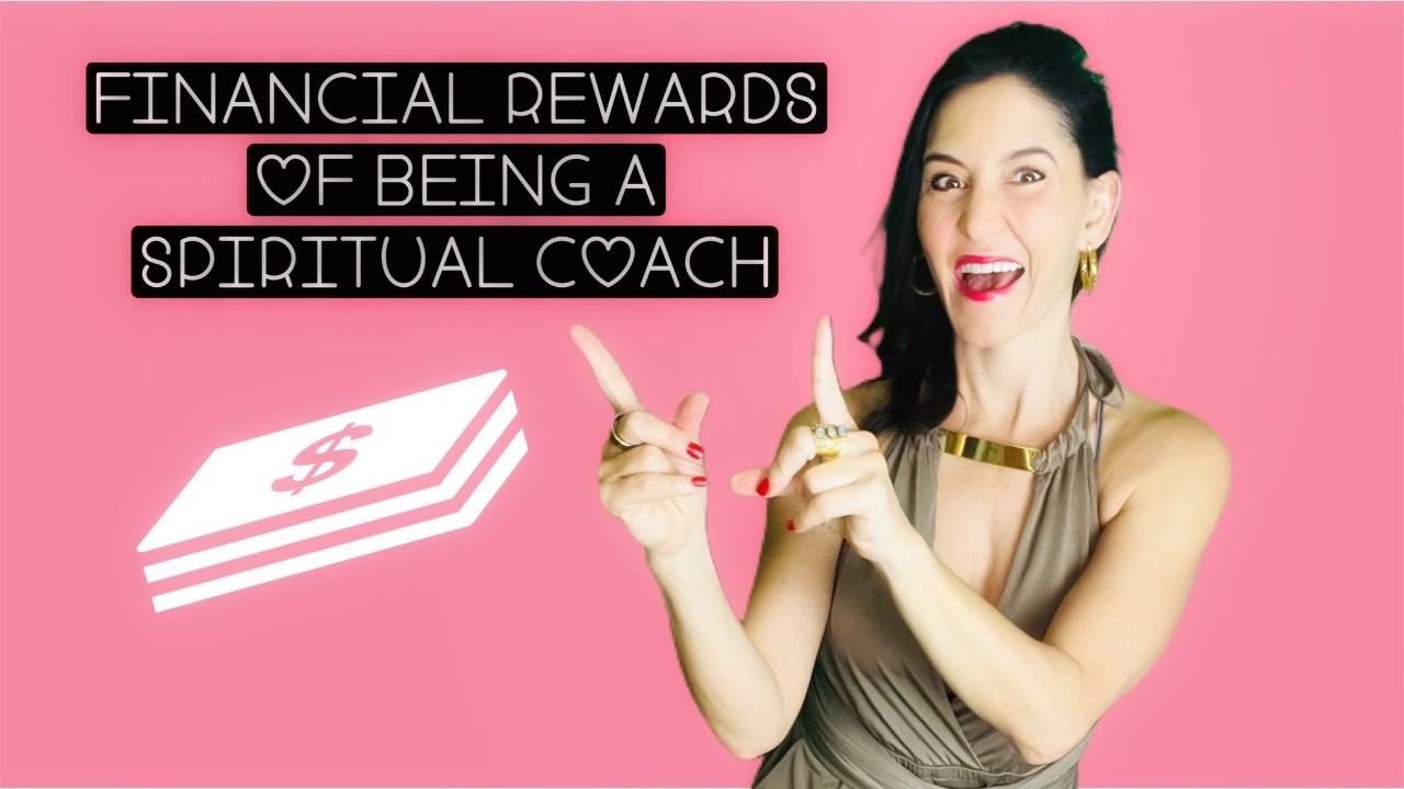 Financial Rewards of Spiritual Life Coaching (5 Reasons to Start Now)